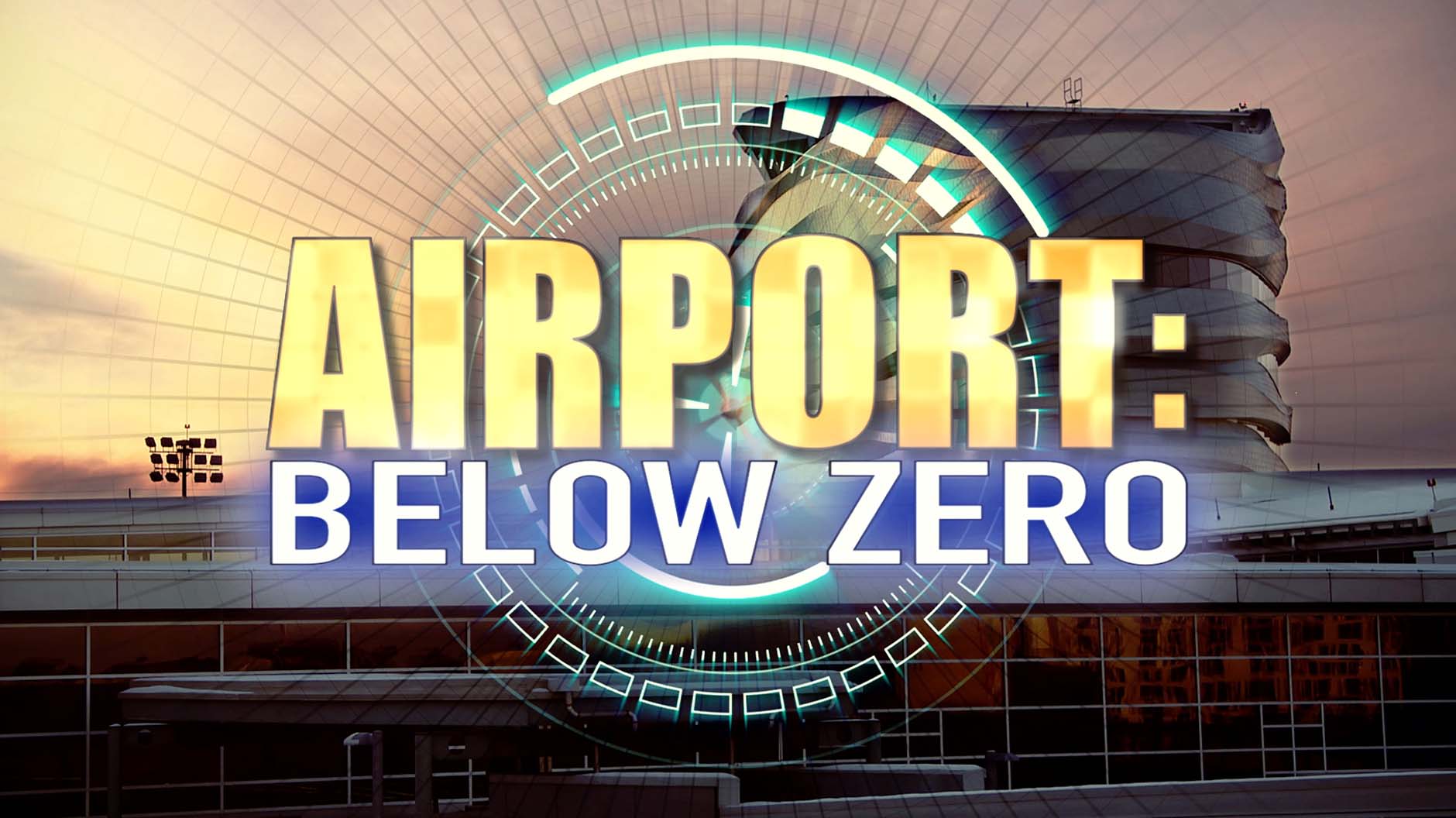 Airport Below Zero – Our House Media